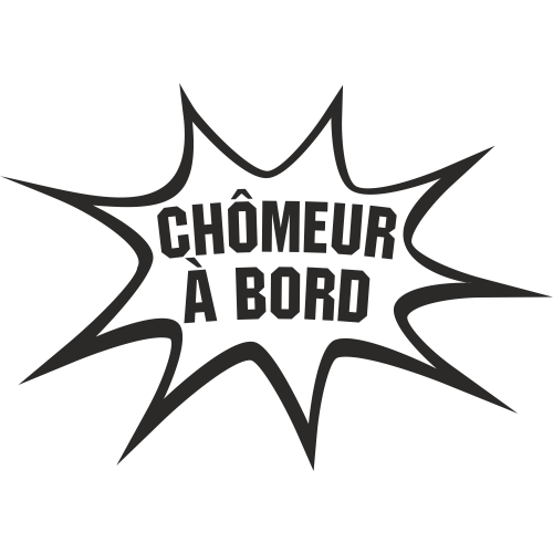 Sticker Humour Chômeur - ref.12237 | Autocollants-Stickers